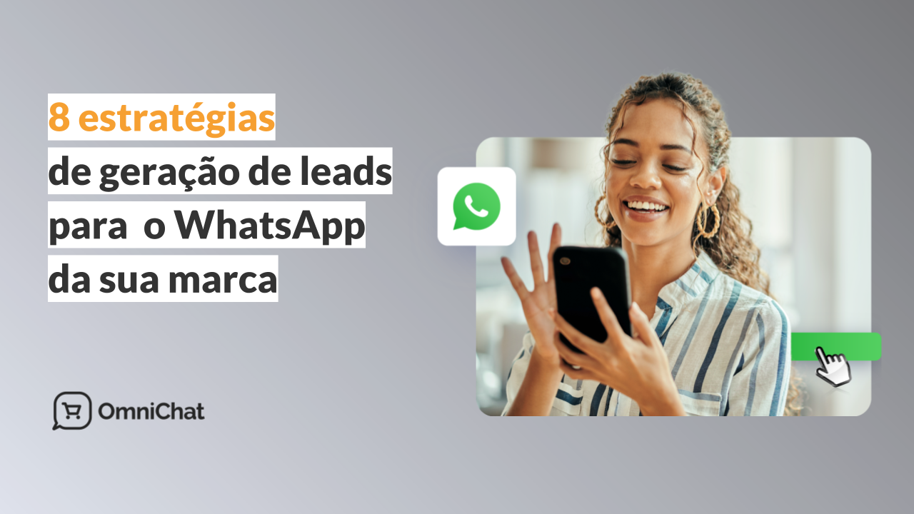 Acesse As 8 Estratégias Para Gerar Leads Com O Whatsapp